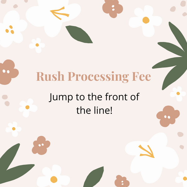 Jump to the Front of the Line (Rush Processing Fee) - Sarah & Essie